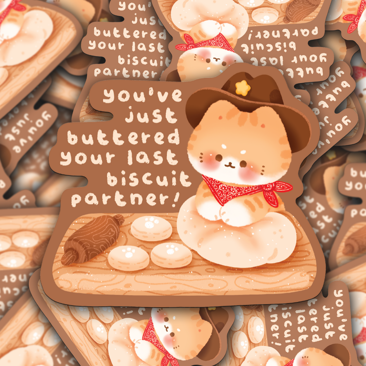 Buttered Your Last Biscuit • Vinyl Sticker – Sadie's Stickers